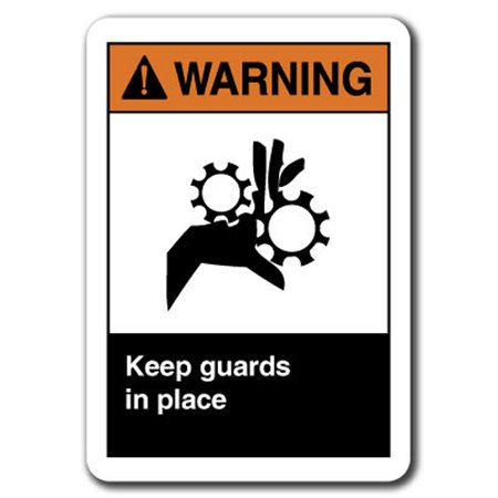Warning Sign - Keep Guards In Place 7"x10" Plastic Safety Sign ansi ...