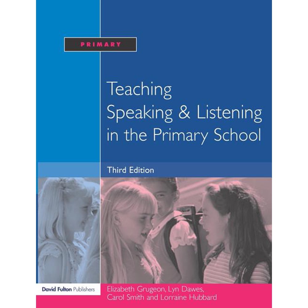 Teaching Speaking and Listening in the Primary School (Paperback ...