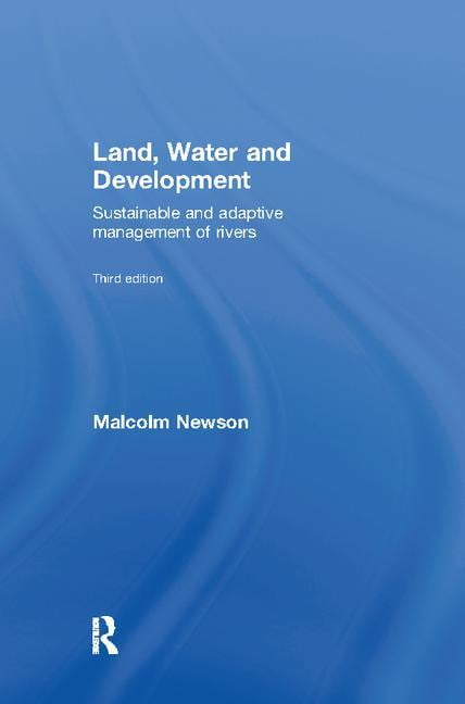 Land, Water and Development: Sustainable and Adaptive Management of ...