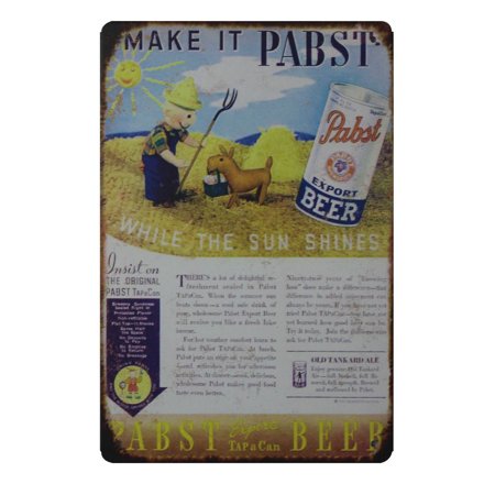 Make It Pabst While Sun Shines Pabst beer metal tin sign vintage style ...