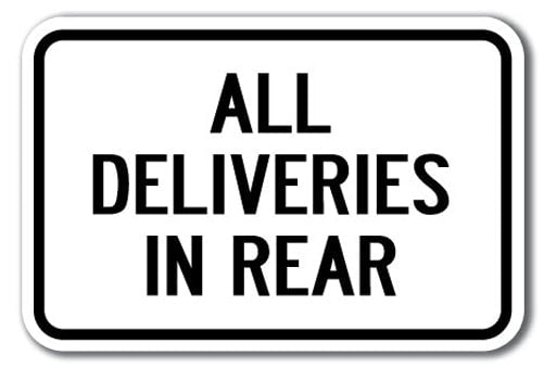 All Deliveries In Rear Sign 12" x 18" Heavy Gauge Aluminum Signs ...