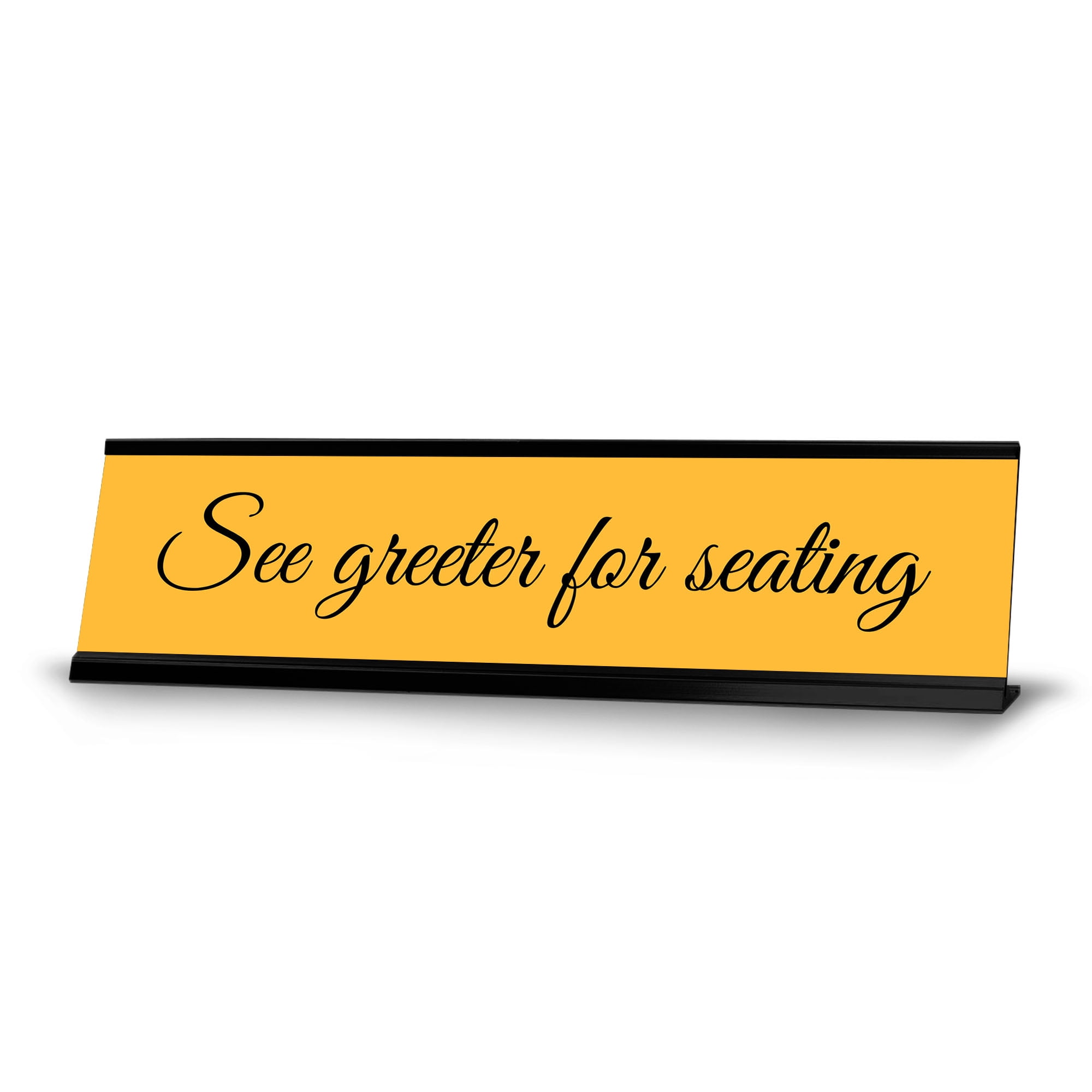 See Greeter For Seating, Black Frame, Desk Sign (2x8") - Walmart.com