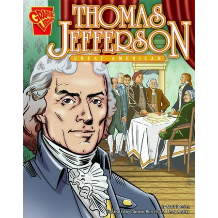 Thomas Jefferson: Great American (Graphic Library: Graphic Biographies ...