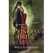 The Princess Bride: S. Morgenstern's Classic Tale of True Love and High ...