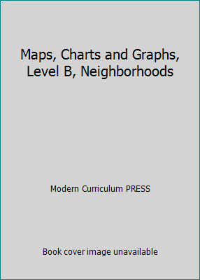 Pre-Owned Maps, Charts and Graphs, Level B, Neighborhoods (Paperback) 081362133X 9780813621333 ...