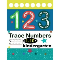 Trace Numbers 1-10 Kindergarten: Numbers 1-10 Trace & Write, Beginner ...