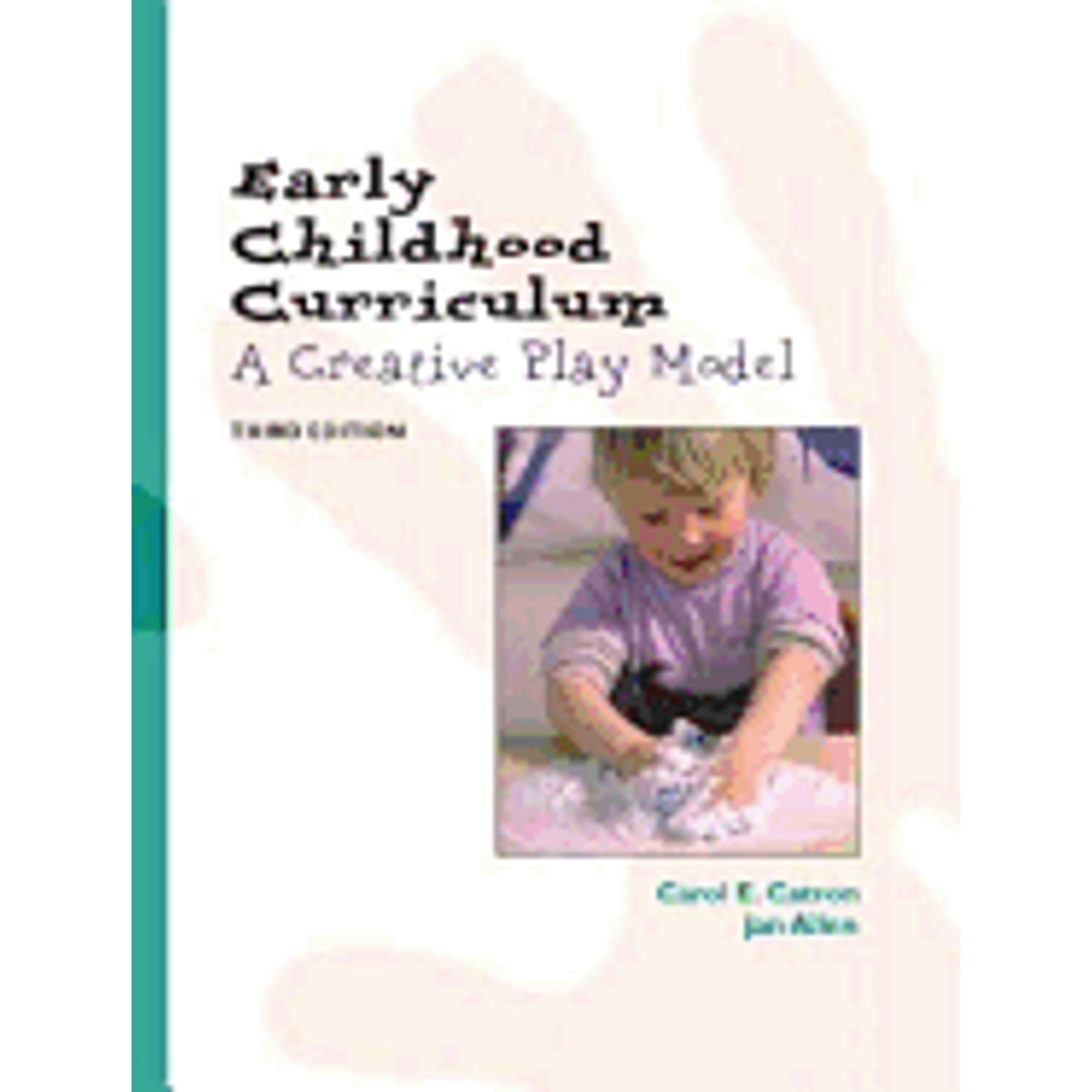 Early Childhood Curriculum: A Creative Play Model (Paperback) by Carol ...