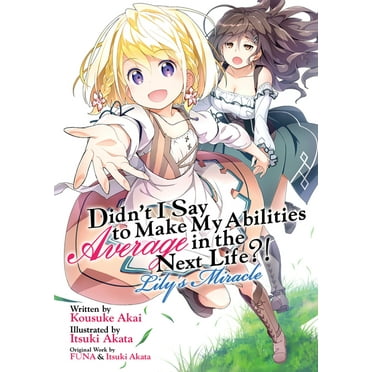 Didn't I Say to Make My Abilities Average in the Next Life?! (Light Novel) Vol. 2 - Walmart.com