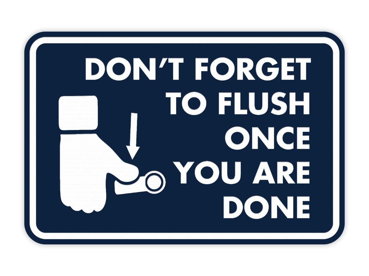 Classic Framed Don't forget to flush once you are done Sign (Navy Blue ...