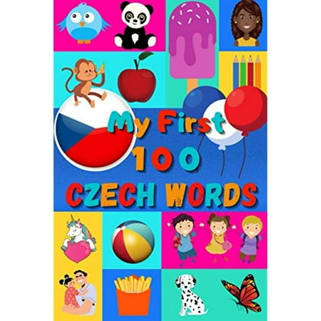 My 100 First Czech Words: Learn Czech for Kids & Toddlers | Wordbook ...