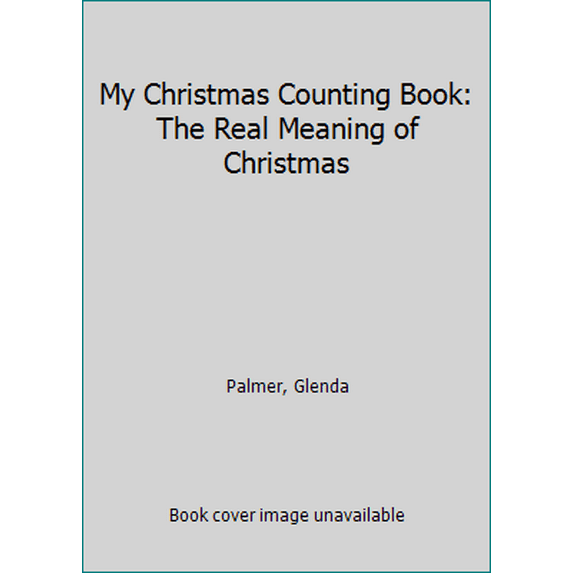 Pre-Owned My Christmas Counting Book: The Real Meaning of Christmas ...