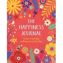 The Happiness Journal: A Creative Journal to Bring Joy to Your Day ...