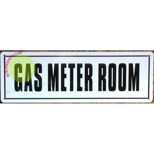 GAS METER ROOM SIGN (4X12 WHITE BACKGROUND,ALUMINUM) -ref15822 ...
