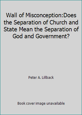 Pre-Owned Wall of Misconception:Does the Separation of Church and State ...