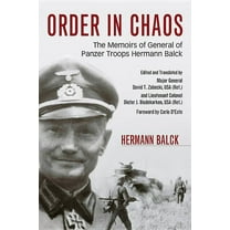 Foreign Military Studies Order in Chaos: The Memoirs of General of ...