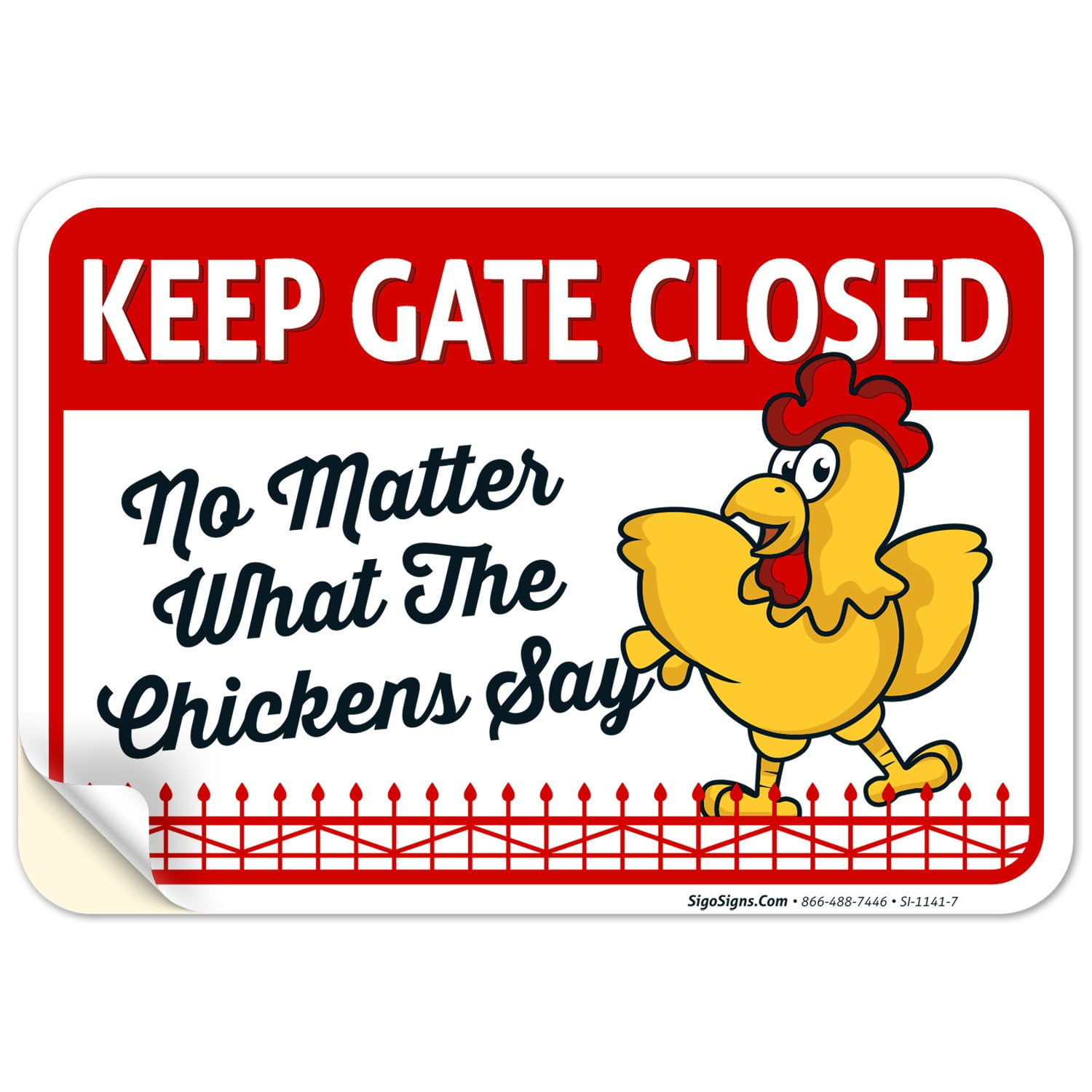 Keep Gate Closed No Matter What The Chickens Say, Chicken Coop Sign ...
