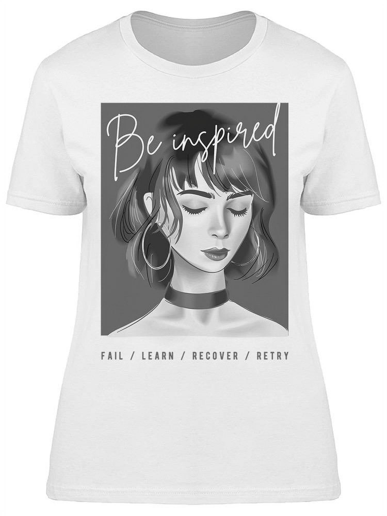 Be Inspired Slogan With Lady T-Shirt Women -Image by Shutterstock ...