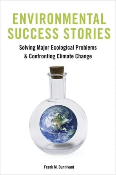 Pre-Owned Environmental Success Stories: Solving Major Ecological ...