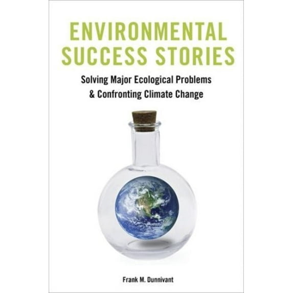 Pre-Owned Environmental Success Stories: Solving Major Ecological ...