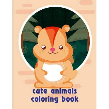 Cute Animals Coloring Book For Kids: Art Activity Book For Children ...