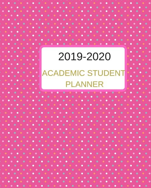 2019-2020 Academic Student Planner: A Colorful Pink Dotted Dated Weekly ...