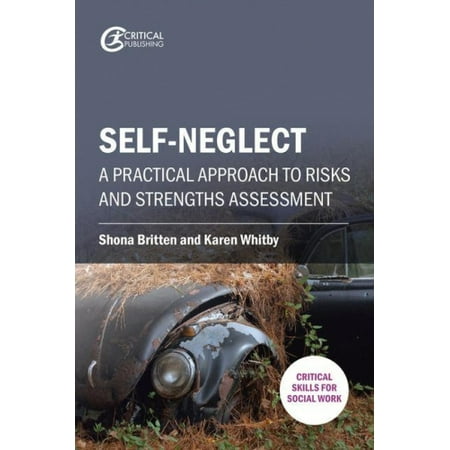 Self-neglect: A Practical Approach to Risks and Strengths Assessment ...