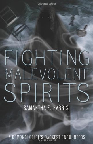 Pre-Owned Fighting Malevolent Spirits : A Demonologist's Darkest ...