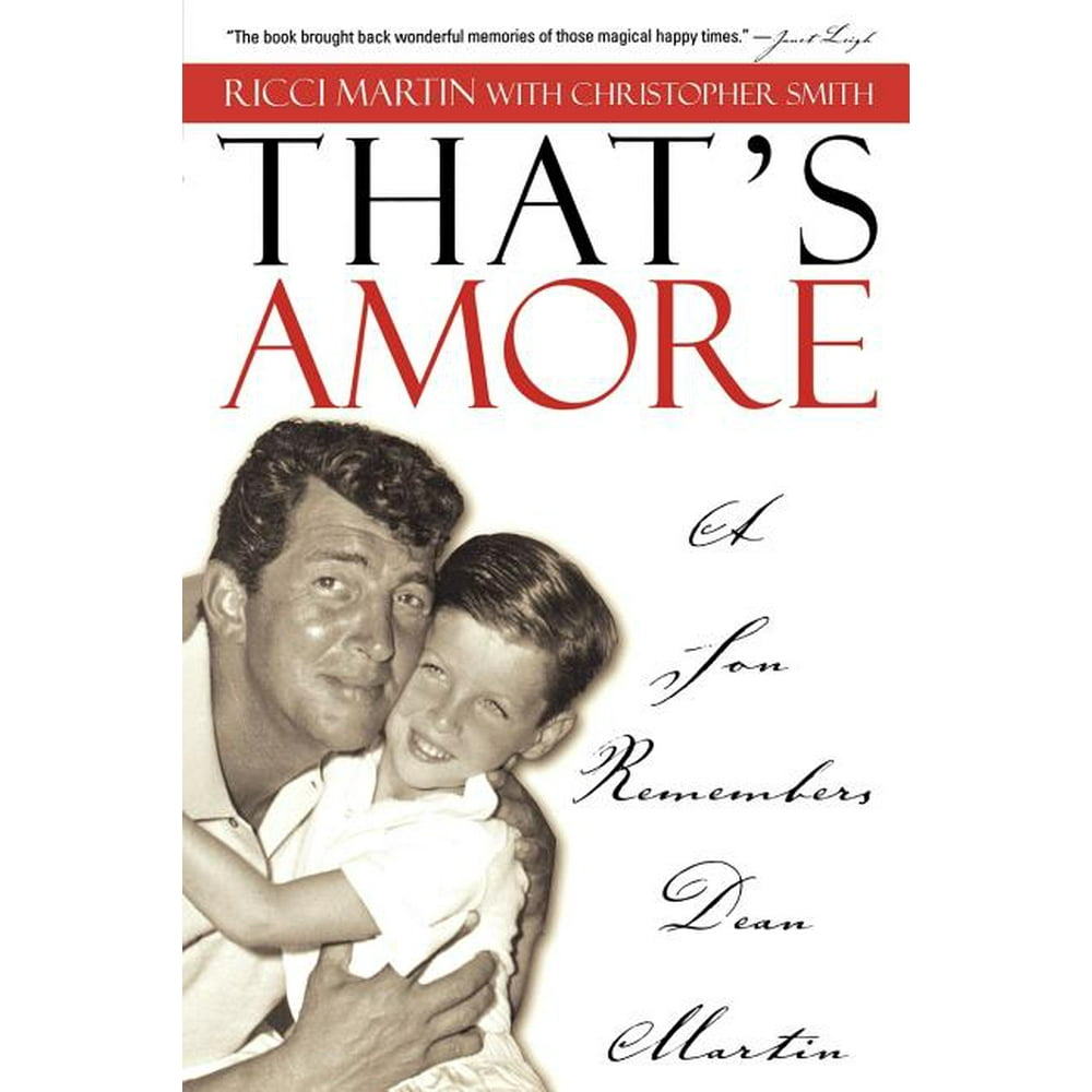 That's Amore : A Son Remembers Dean Martin (Paperback) - Walmart.com ...