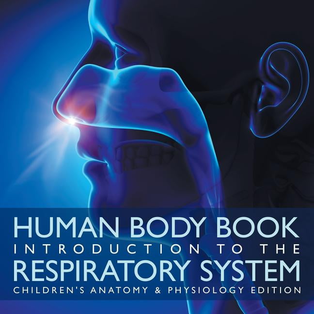 Human Body Book Introduction to the Respiratory System Children's ...