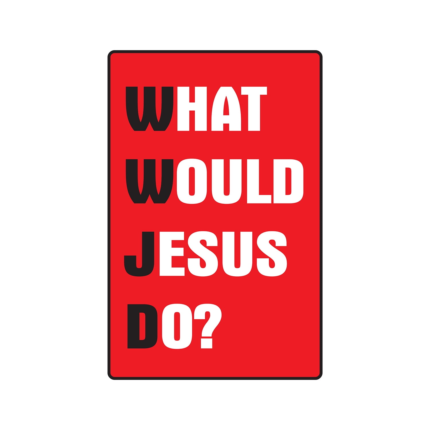 WHAT WOULD JESUS DO Sign Or Decals Christmas Church Religious Jesus what-would-jesus-do-sign-or-decals-christmas-church-religious-jesus