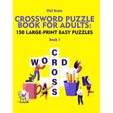 Crossword Puzzle Book for Adults : 100 Large-Print Easy Puzzles (book 6 ...