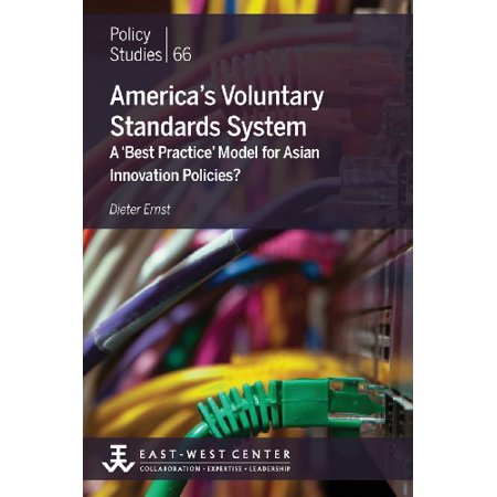 America's Voluntary Standards System: A 'Best Practice' Model for Asian ...