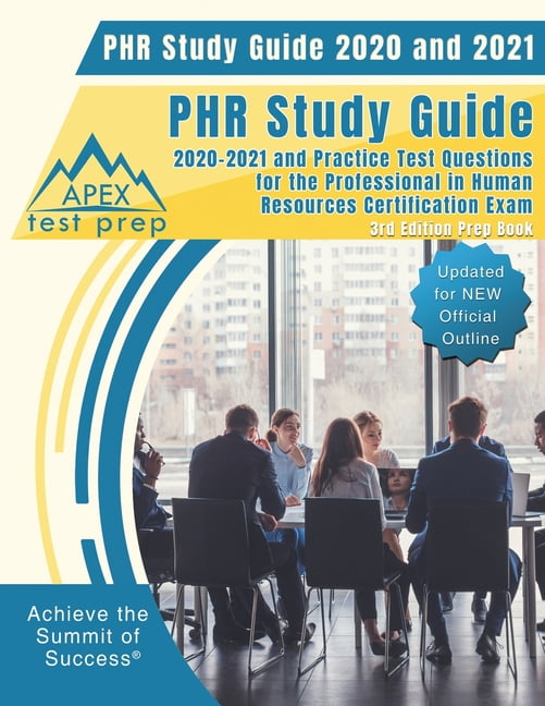 PHR Study Guide 2020 and 2021 : PHR Study Guide 2020-2021 and Practice ...