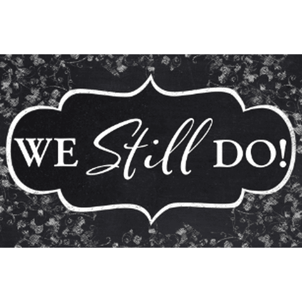 We Still Do Party Sign (8 x 11) Vintage Chalkboard Wedding Anniversary ...