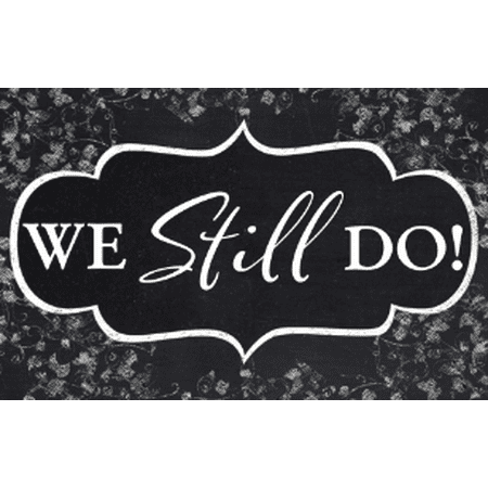 We Still Do Party Sign (8 x 11) Vintage Chalkboard Wedding Anniversary ...