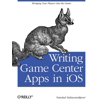 Beginning Swift Games Development for IOS: Develop 2D and 3D Games Using Apple's Scenekit and ...