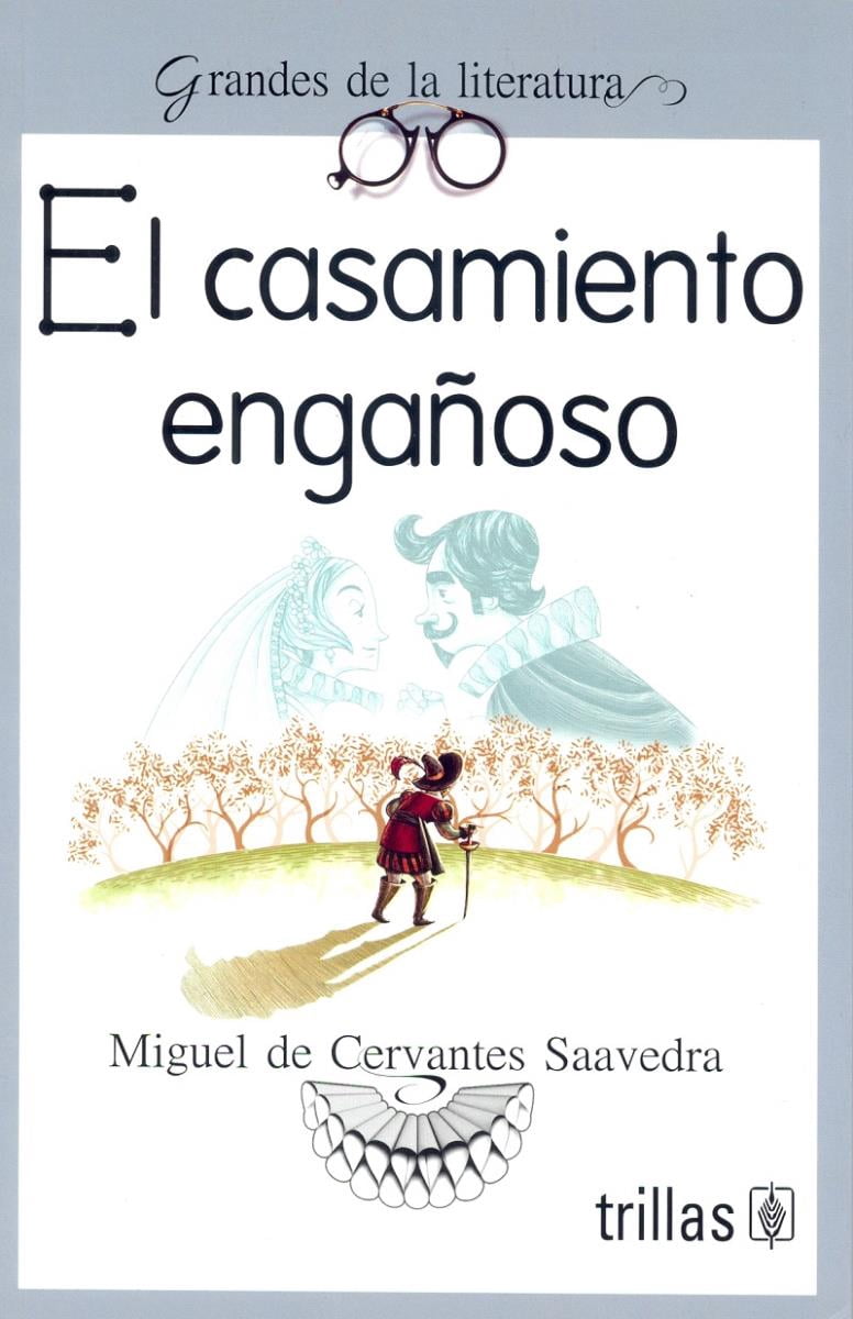 EL CASAMIENTO ENGAÑOSO EDITORIAL TRILLAS SA DE CV MIGUEL DE CERVANTES ...