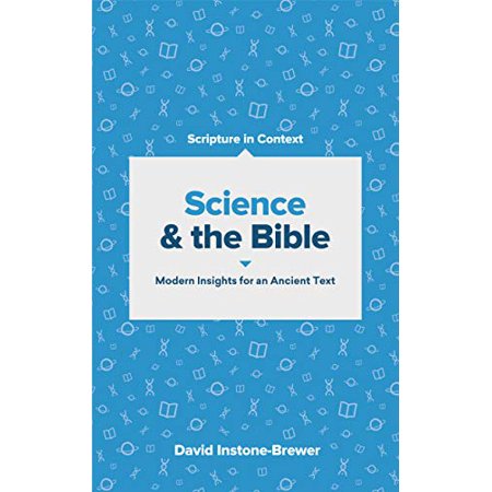 Science and the Bible: Modern Insights for an Ancient Text (Scripture ...