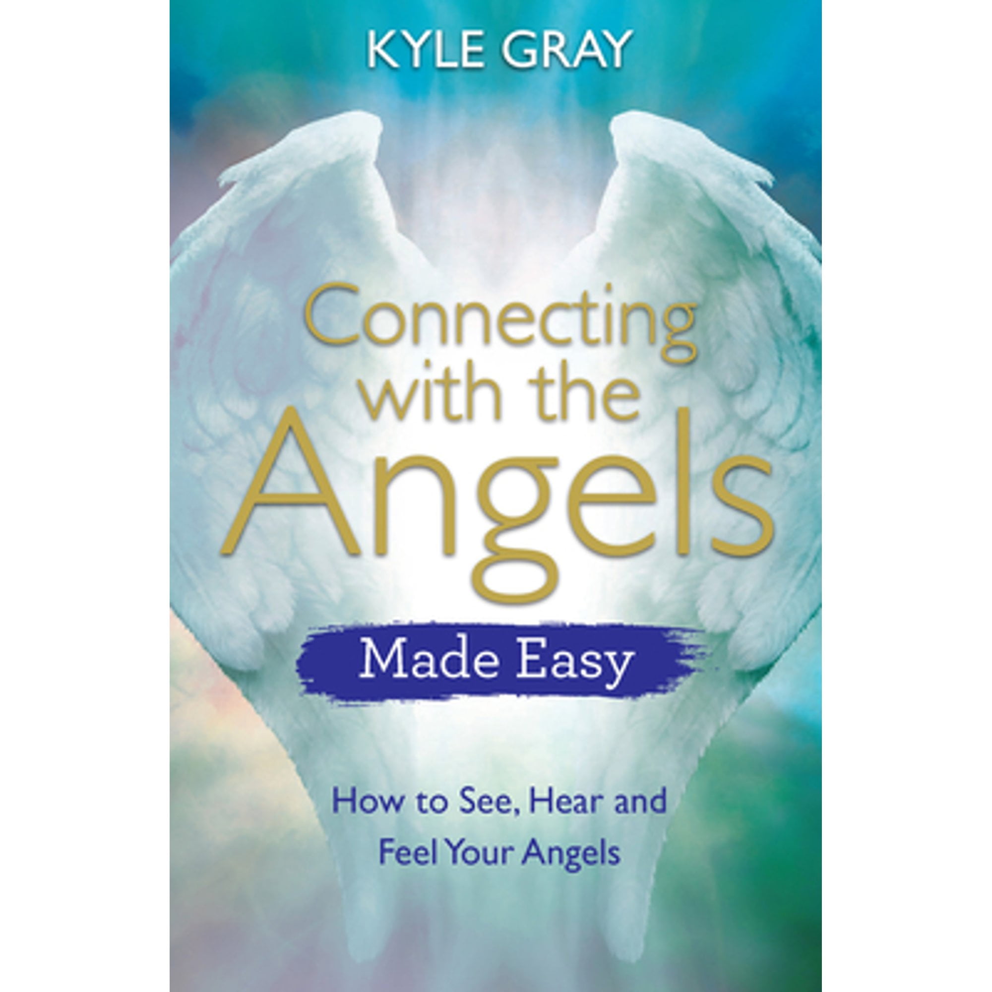 Pre-Owned Connecting with the Angels Made Easy: How to See, Hear and ...