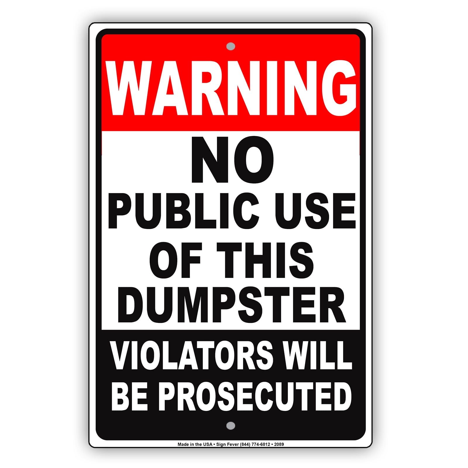 WARNING No Public Use Of This Dumpster Violators Will Be Prosecuted ... WARNING No Public Use Of This Dumpster Violators Will Be Prosecuted ...