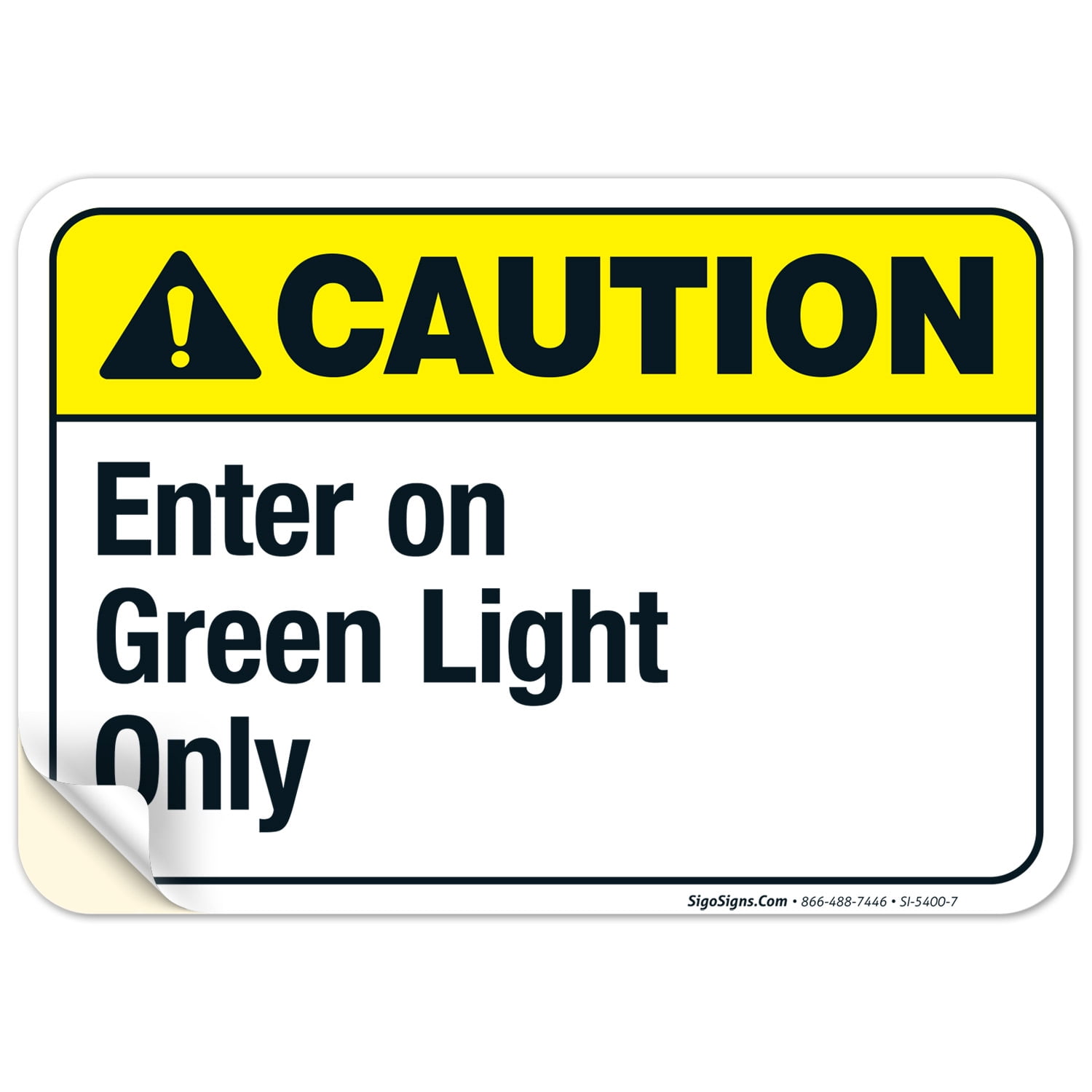 Enter On Green Light Only Sign, ANSI Caution Sign, - Walmart.com