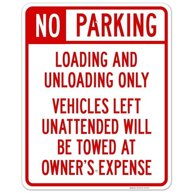 No Parking Loading And Unloading Only Vehicles Left Unattended Will Be ...