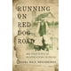 Running on Red Dog Road : And Other Perils of an Appalachian Childhood ...