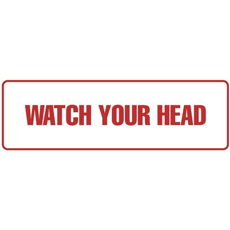 Signs ByLITA Standard Watch Your Head Sign(White/Red) - Small | Walmart ...