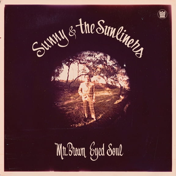 Sunny & the Sunliners - Mr. Brown Eyed Soul Vol. 2 - Music ...
