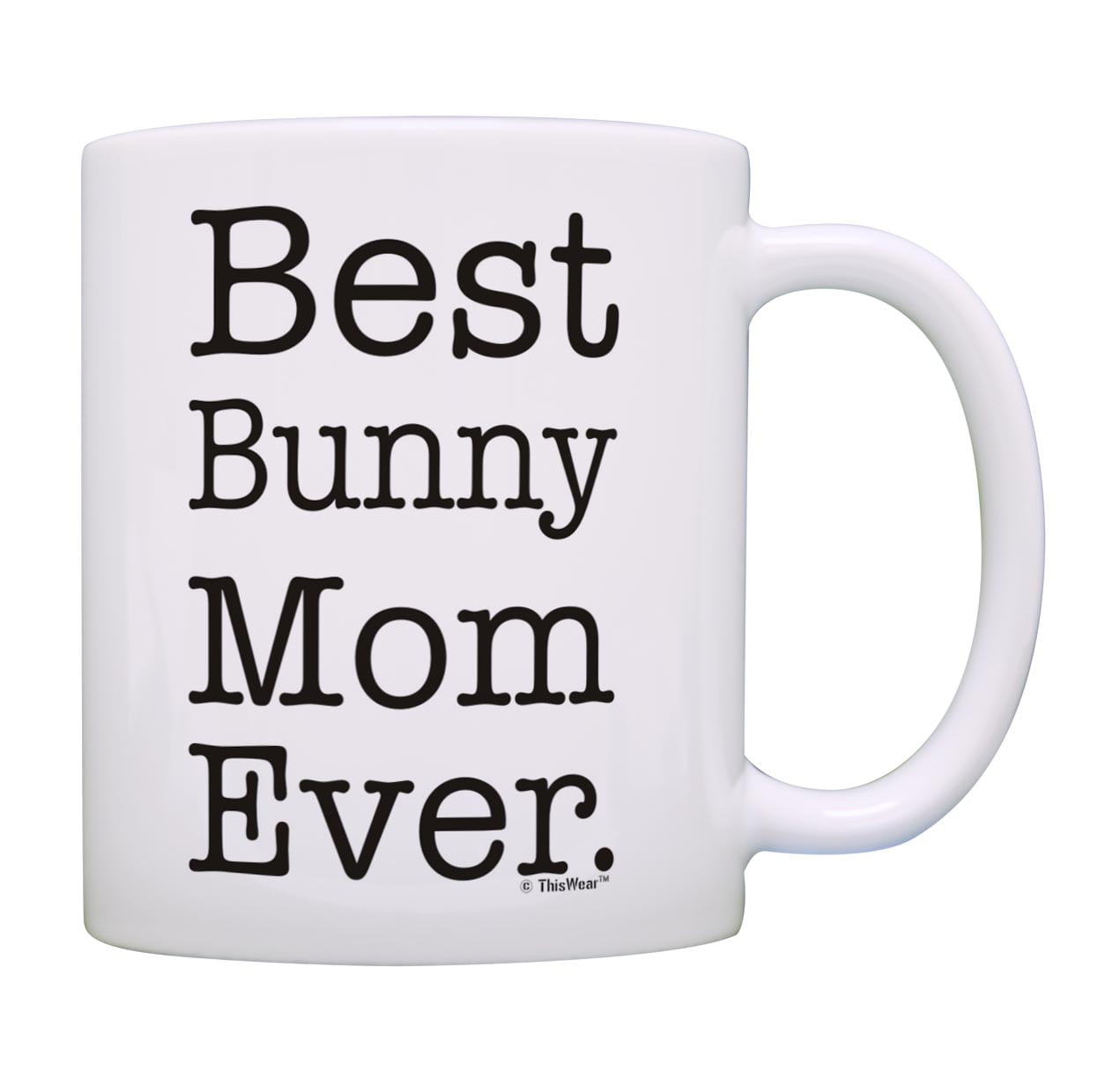 ThisWear Bunny Rabbit Gifts Best Bunny Mom Ever Bunny Themed Gifts ...