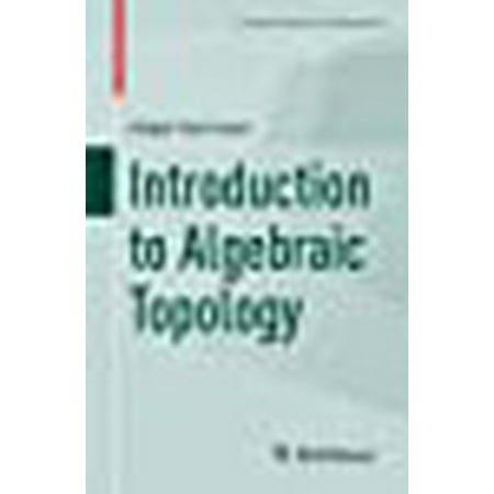 Introduction to Algebraic Topology (Compact Textbooks in Mathematics ...