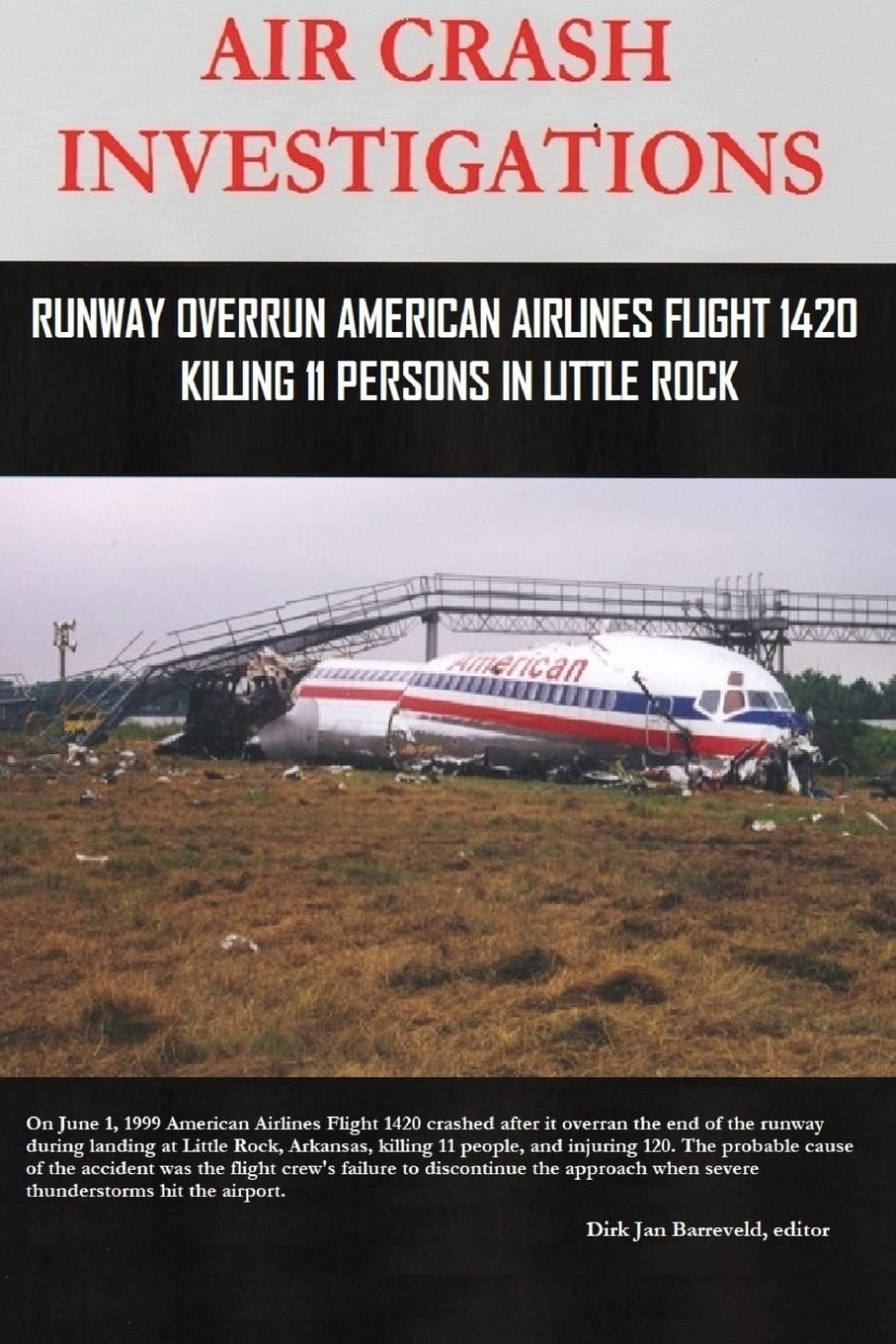 AIR CRASH INVESTIGATIONS - Runway Overrun American Airlines Flight 1420 ...