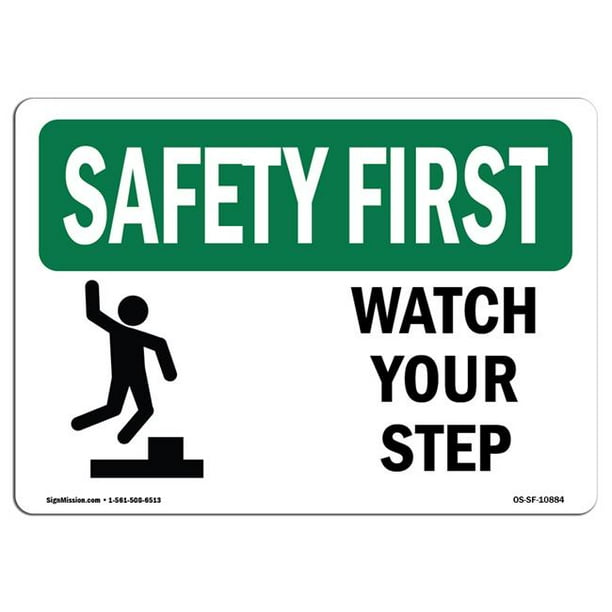 SignMission OS-SF-D-710-L-10884 Safety First Watch Your Step OSHA Decal ...