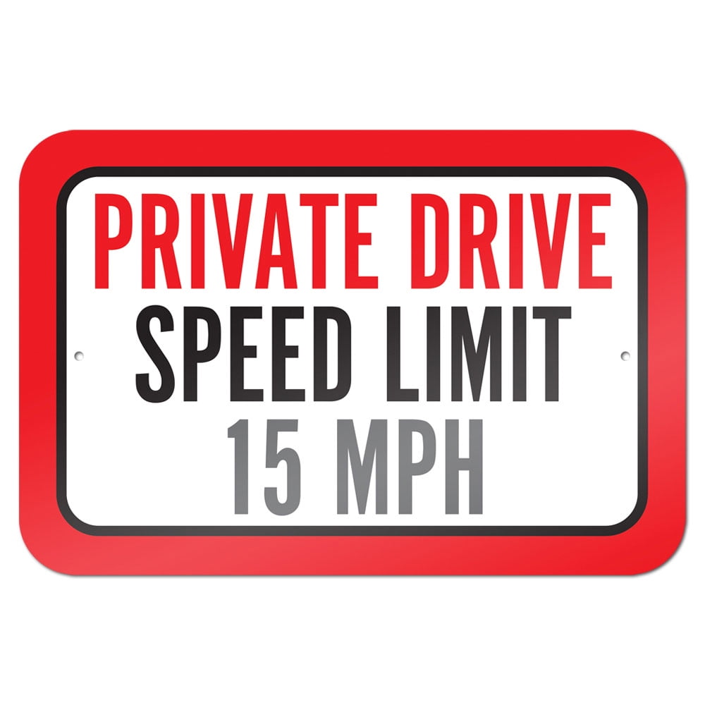 Private Drive Speed Limit 15 MPH 9" x 6" Metal Sign - Walmart.com